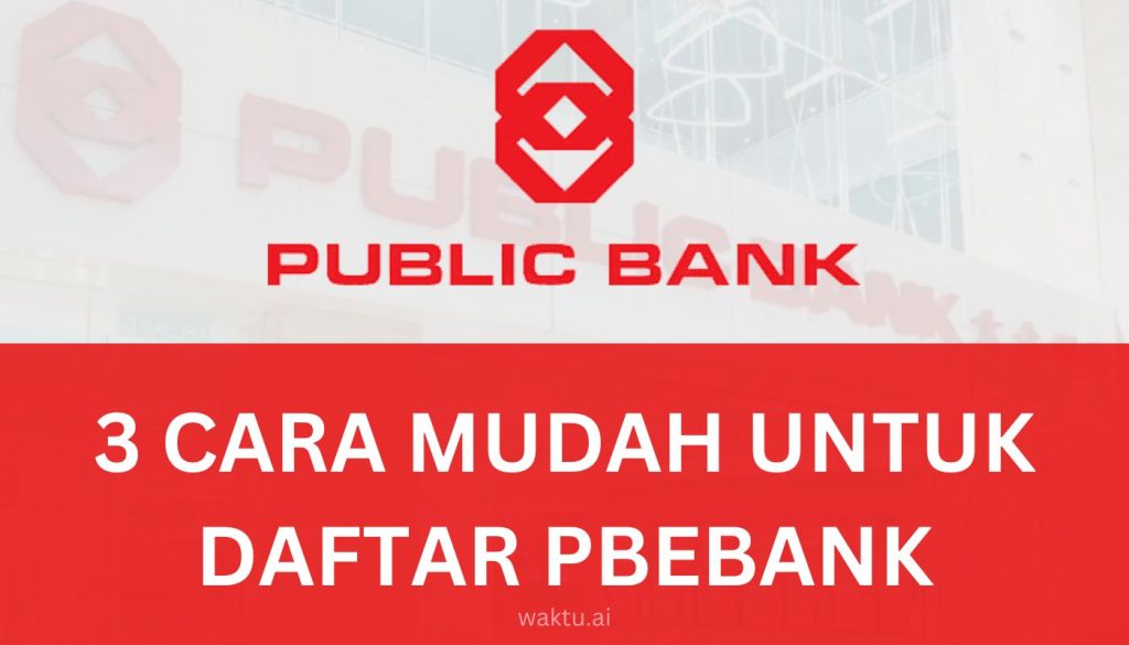 Cara Mudah Daftar Public Bank Online di PBeBank