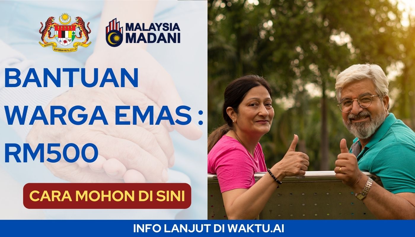 BANTUAN WARGA EMAS RM 500 SETIAP BULAN : Panduan mohon disini.