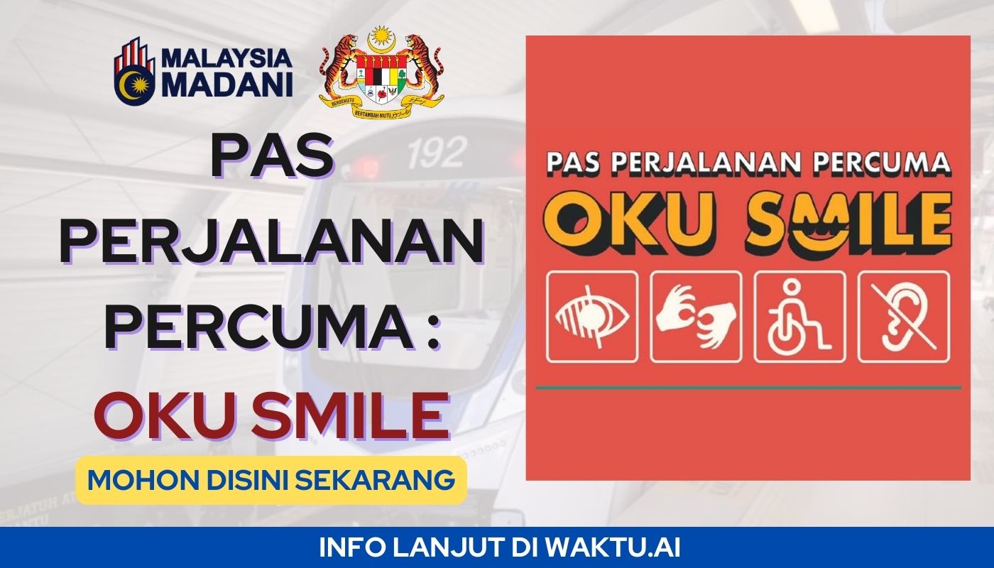 Pas Perjalanan Percuma OKU SMILE 2024 : Semak kelayakan dan mohon sekarang!