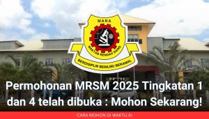Panduan Rasmi Permohonan MRSM 2025 bagi Pelajar Tingkatan 1 dan 4