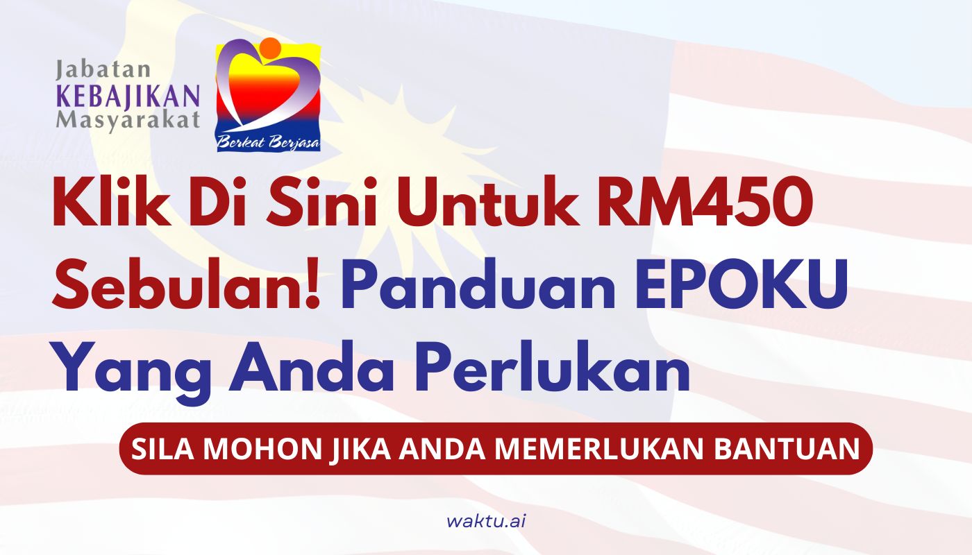 RM450 Sebulan Menanti Anda! Ketahui Cara Mendapatkan Bantuan EPOKU