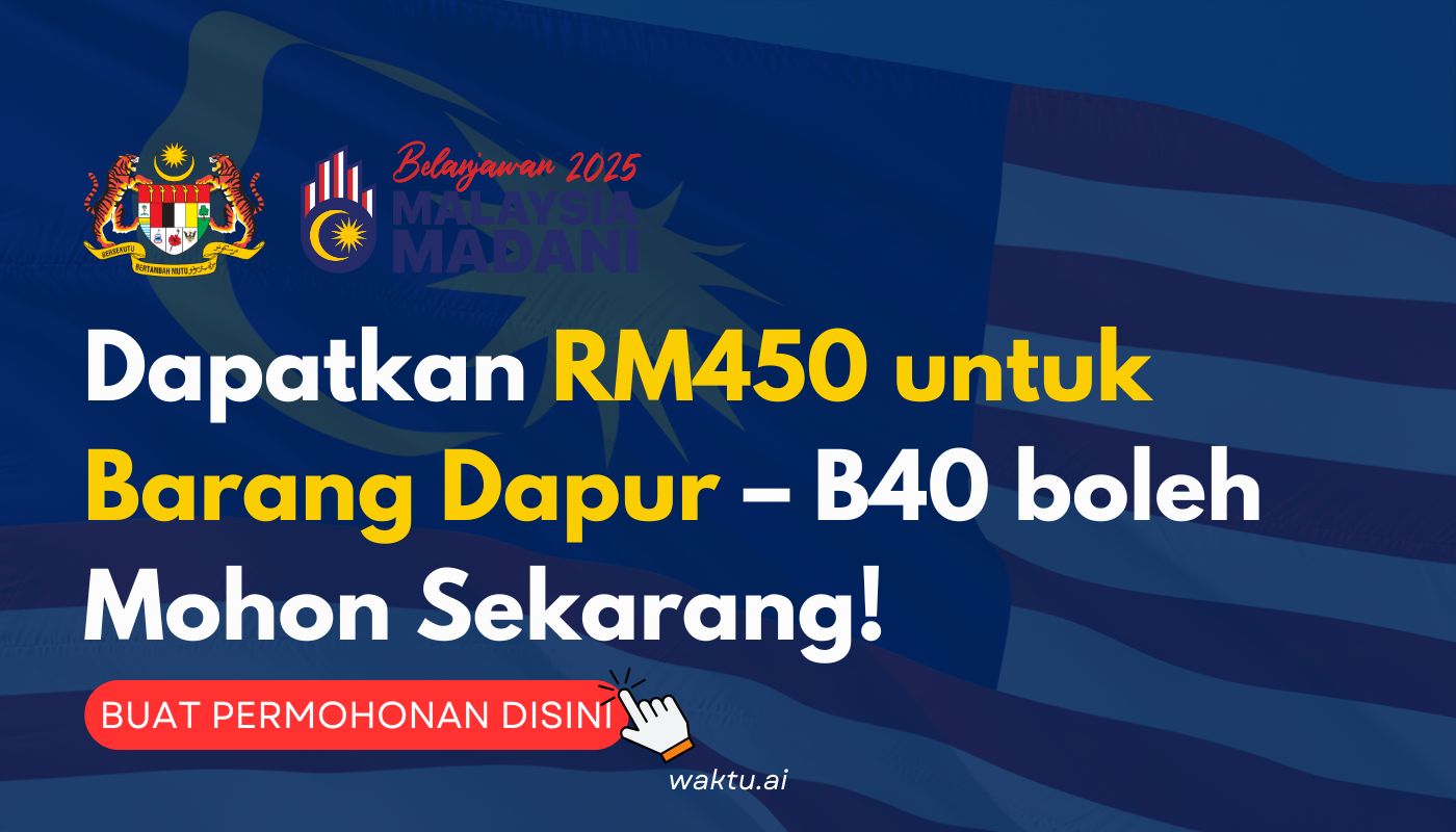 Dapatkan RM450 untuk Barang Dapur – B40 boleh Mohon Sekarang!
