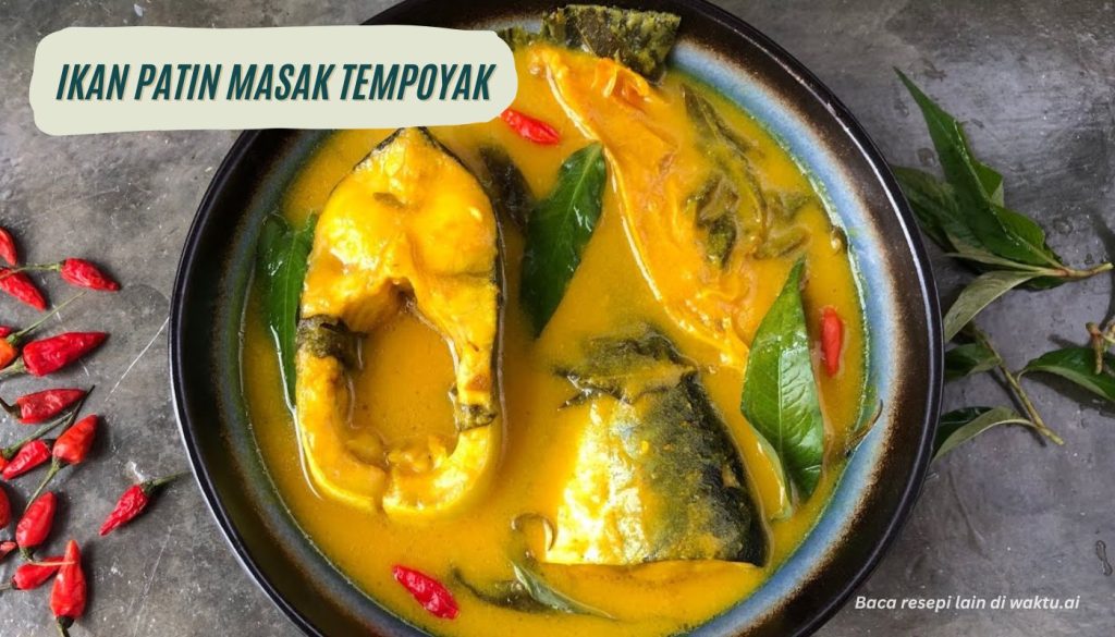 Resepi Ikan Patin Masak Tempoyak yang pasti buat anda hirup kuah sampai ...