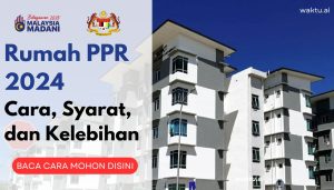 Panduan Lengkap Rumah PPR 2024: Cara, Syarat, dan Kelebihan