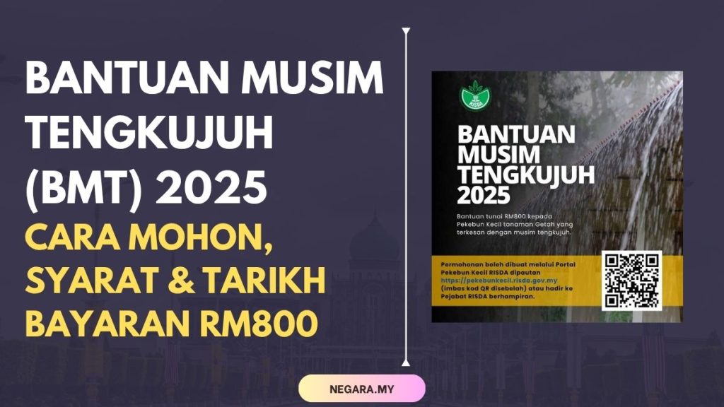 BANTUAN MUSIM TENGKUJUH (BMT) 2025: CARA MOHON, SYARAT & TARIKH BAYARAN RM800